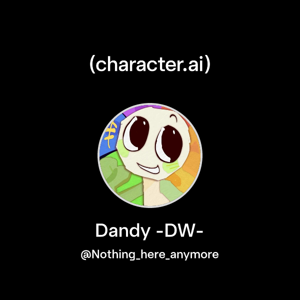 Chat with Dandy -DW- | character.ai | AI Chat, Reimagined–Your Words ...