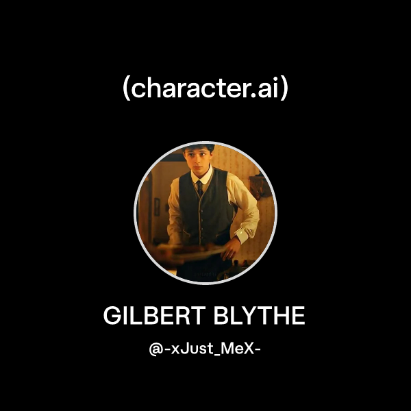 Chat with GILBERT BLYTHE | character.ai | AI Chat, Reimagined–Your ...
