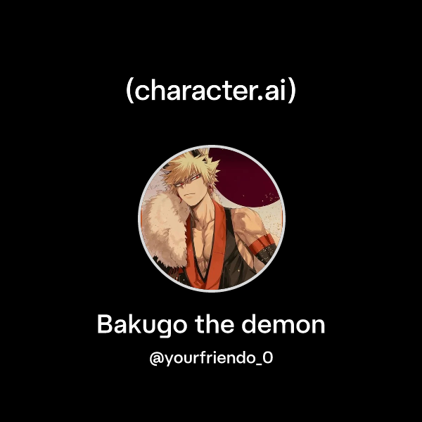 Chat with Bakugo the demon | character.ai | AI Chat, Reimagined–Your ...