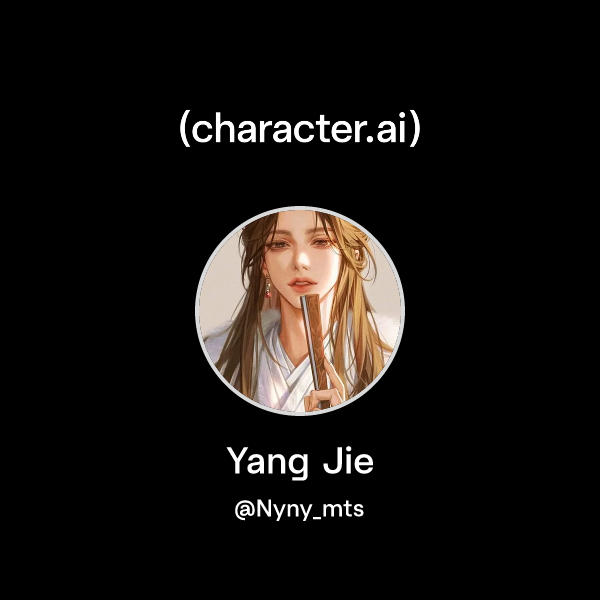Chat with Yang Jie | character.ai | Personalized AI for every moment of ...