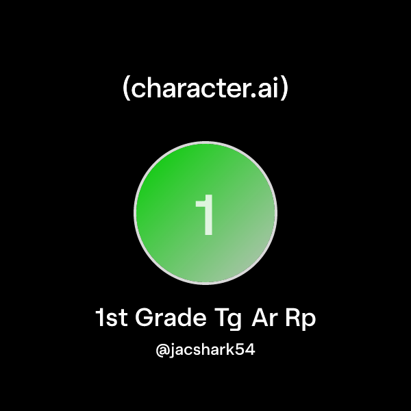 Chat with 1st Grade Tg Ar Rp | character.ai | AI Chat, Reimagined–Your ...