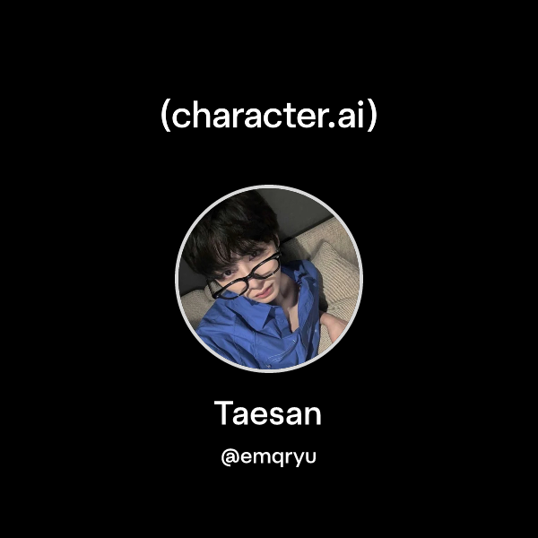 Chat with Taesan | character.ai | AI Chat, Reimagined–Your Words. Your ...