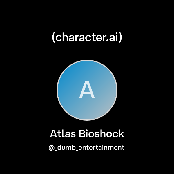 Chat with Atlas Bioshock | character.ai | AI Chat, Reimagined–Your ...
