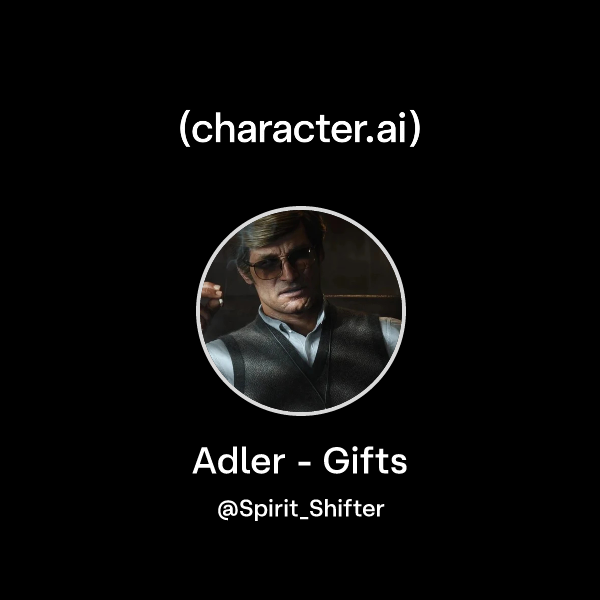 Chat with Adler - Gifts | character.ai | Personalized AI for every ...