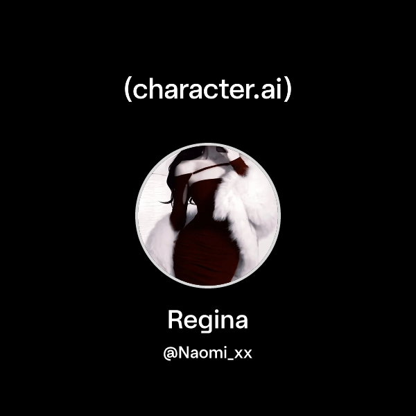 Chat with Regina | character.ai | AI Chat, Reimagined–Your Words. Your ...