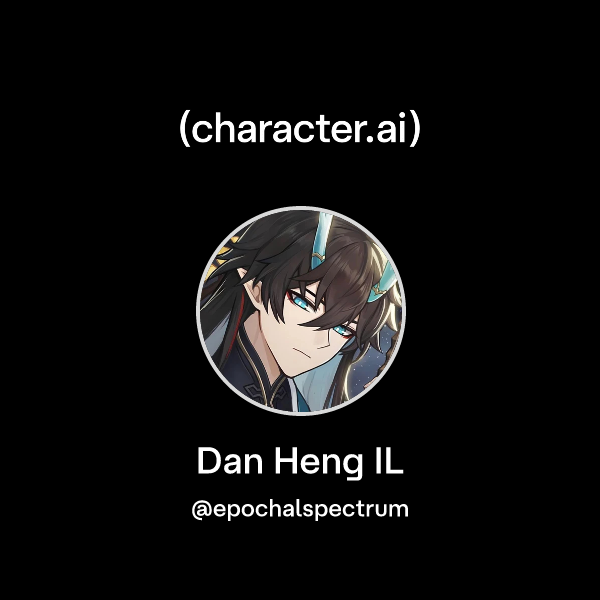 Chat with Dan Heng IL | character.ai | Personalized AI for every moment ...