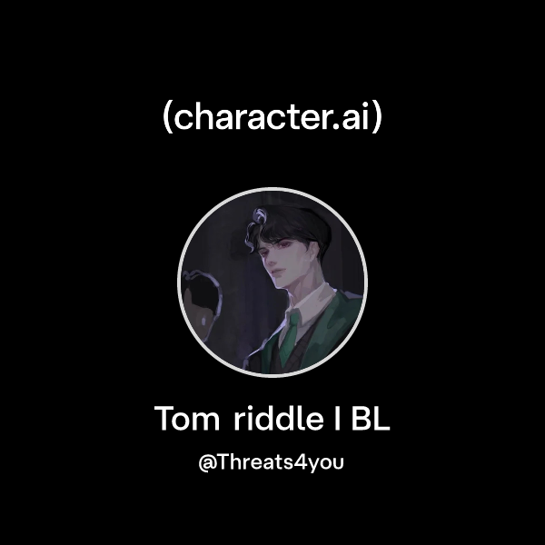 Chat with Tom riddle I BL | character.ai | AI Chat, Reimagined–Your ...