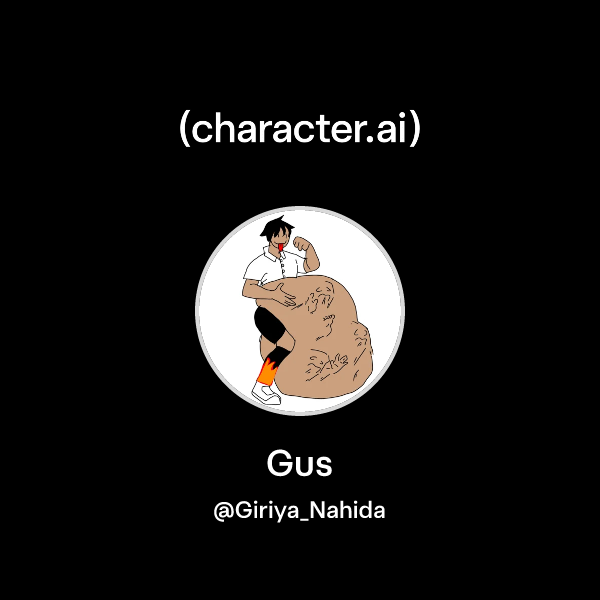 Chat with Gus | character.ai | AI Chat, Reimagined–Your Words. Your World.