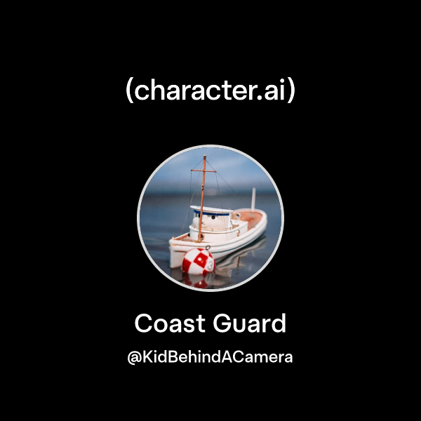 Chat with Coast Guard | character.ai | AI Chat, Reimagined–Your Words ...