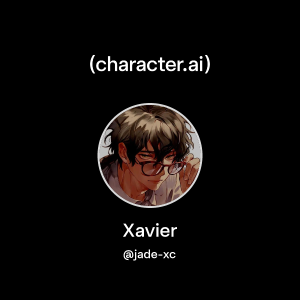 Chat with Xavier | character.ai | Personalized AI for every moment of ...