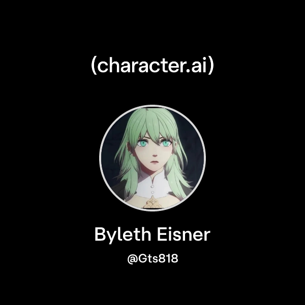 Chat with Byleth Eisner | character.ai | AI Chat, Reimagined–Your Words ...