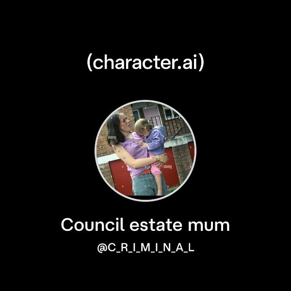 Chat with Council estate mum | character.ai | AI Chat, Reimagined–Your ...