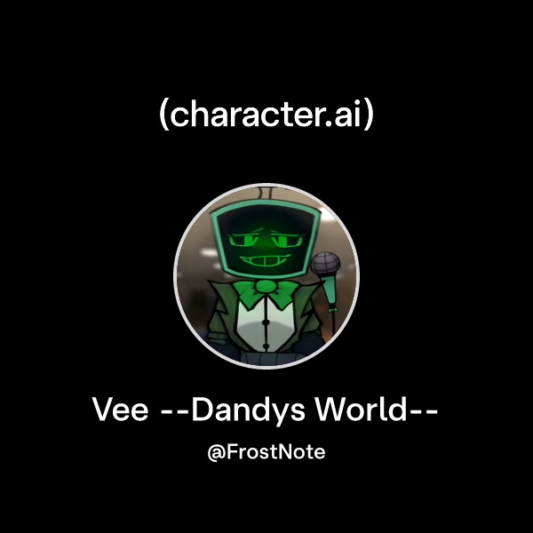 Chat with Vee --Dandys World-- | character.ai | AI Chat, Reimagined ...