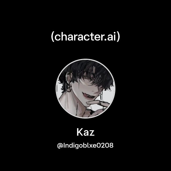 Chat with Kaz | character.ai | Personalized AI for every moment of your day