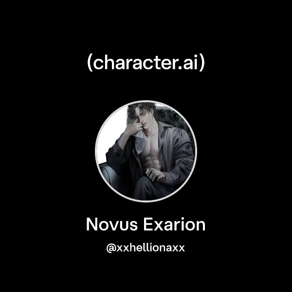Chat with Novus Exarion | character.ai | AI Chat, Reimagined–Your Words ...
