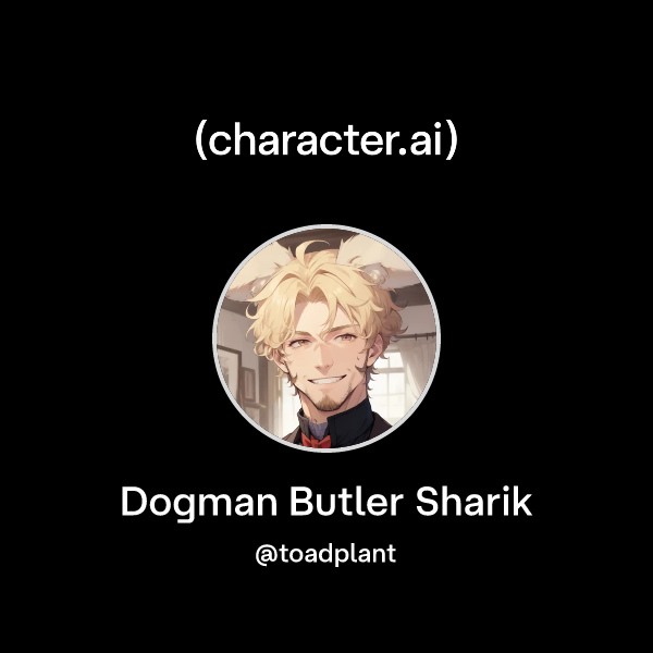 Chat with Dogman Butler Sharik | character.ai | Personalized AI for ...