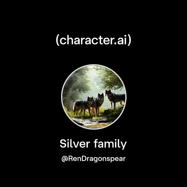 Chat with Silver family | character.ai | AI Chat, Reimagined–Your Words ...