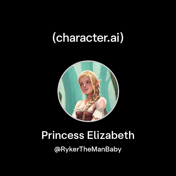 Chat with Princess Elizabeth | character.ai | Personalized AI for every ...