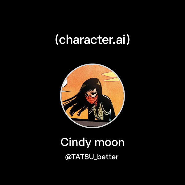 Chat with Cindy moon | character.ai | AI Chat, Reimagined–Your Words. Your World.
