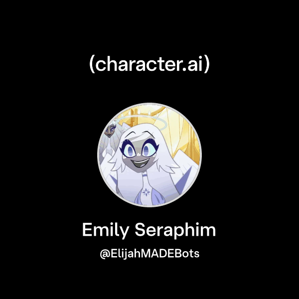 Chat with Emily Seraphim | character.ai | AI Chat, Reimagined–Your ...