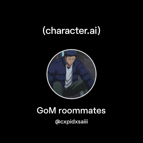 Chat with GoM roommates | character.ai | AI Chat, Reimagined–Your Words ...