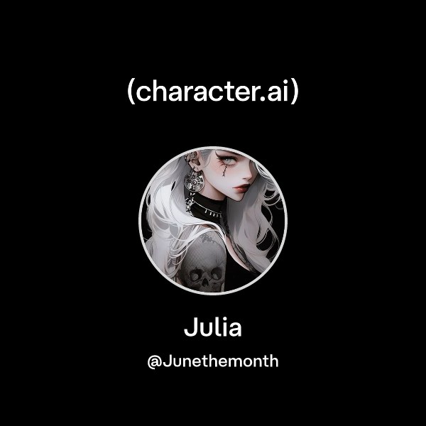 Chat with Julia | character.ai | Personalized AI for every moment of ...