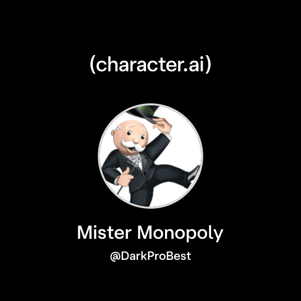 Chat with Mister Monopoly | character.ai | AI Chat, Reimagined–Your ...
