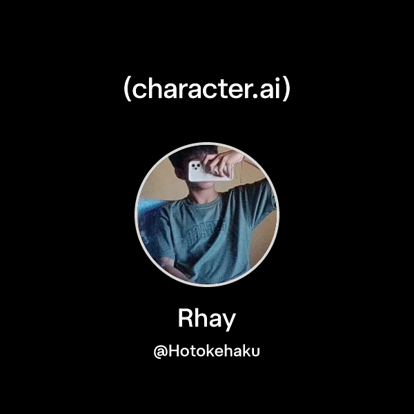Chat with Rhay | character.ai | Personalized AI for every moment of ...