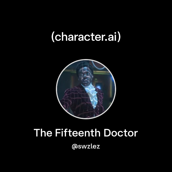Chat with The Fifteenth Doctor | character.ai | AI Chat, Reimagined ...