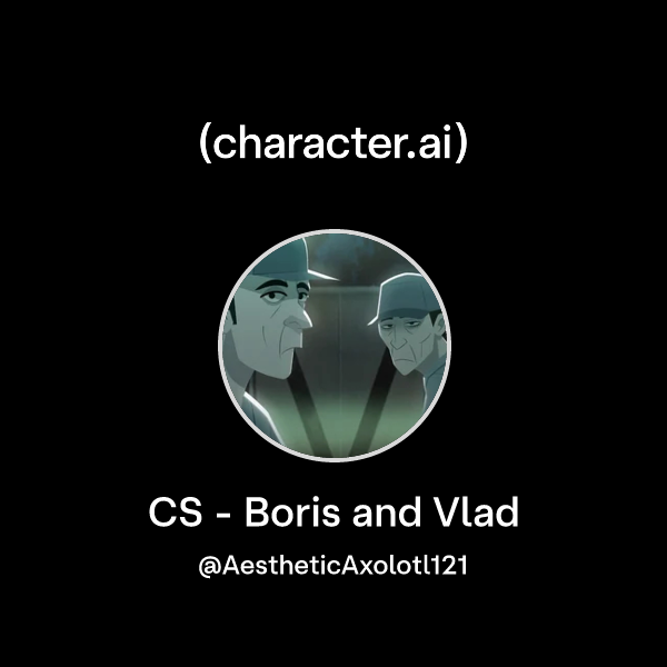 Chat with CS - Boris and Vlad | character.ai | AI Chat, Reimagined–Your ...