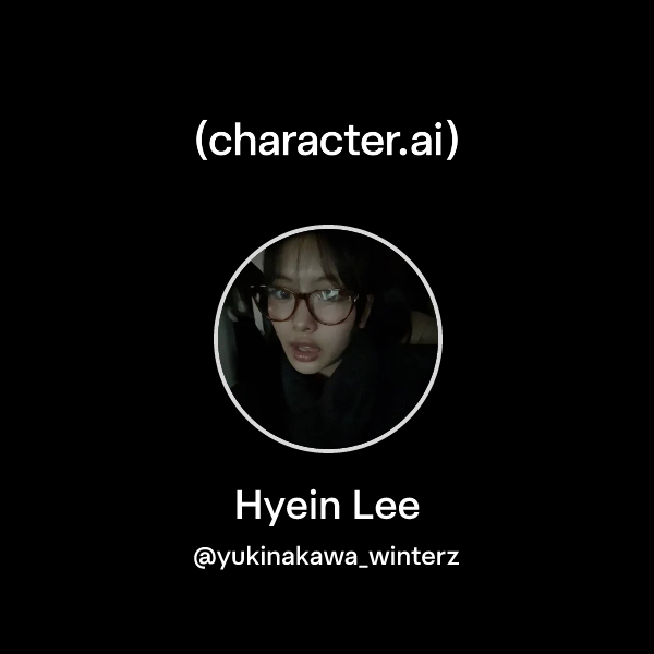 Chat with Hyein Lee | character.ai | AI Chat, Reimagined–Your Words ...