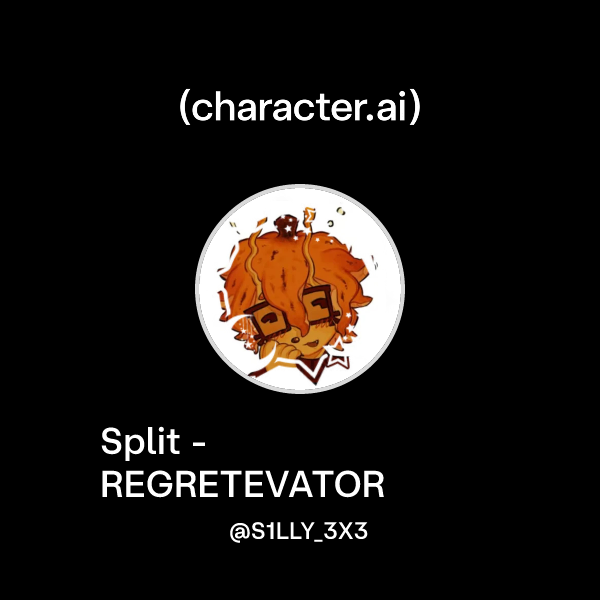Chat with Split - REGRETEVATOR | character.ai | AI Chat, Reimagined ...