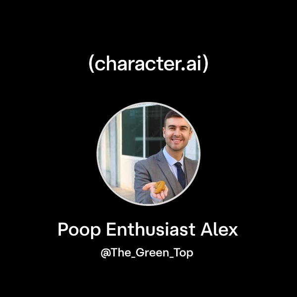 Chat with Poop Enthusiast Alex | character.ai | AI Chat, Reimagined ...