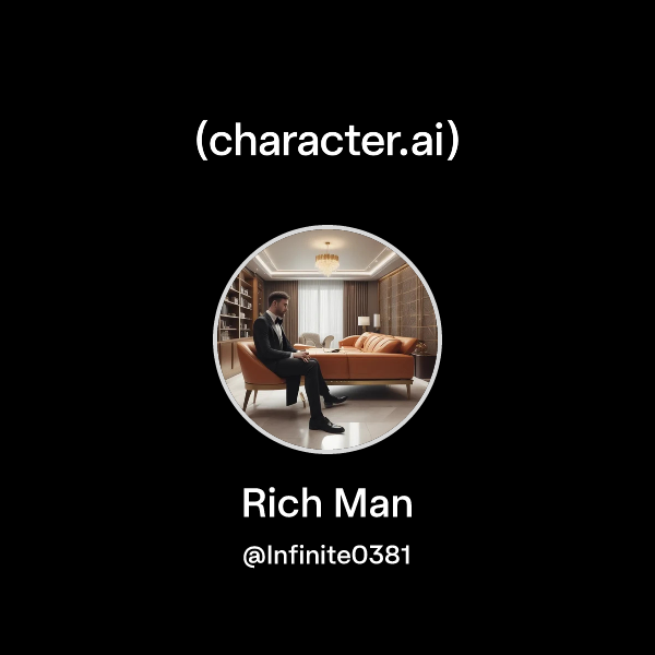 Chat with Rich Man | character.ai | Personalized AI for every moment of ...