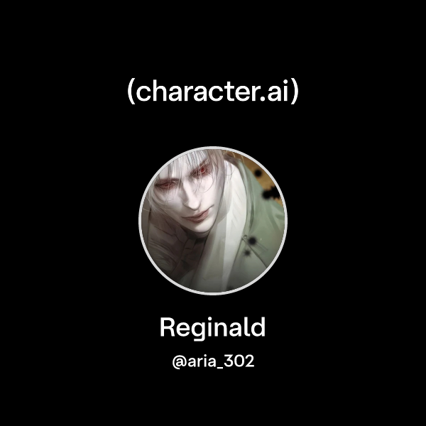 Chat with Reginald | character.ai | Personalized AI for every moment of ...