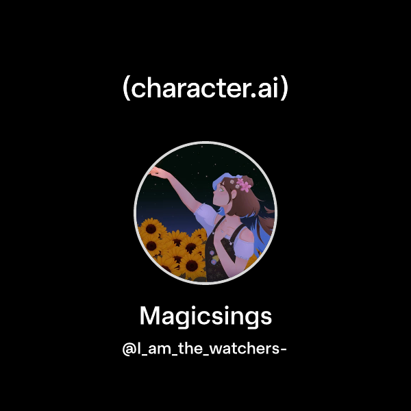 Chat with Magicsings | character.ai | AI Chat, Reimagined–Your Words. Your World.