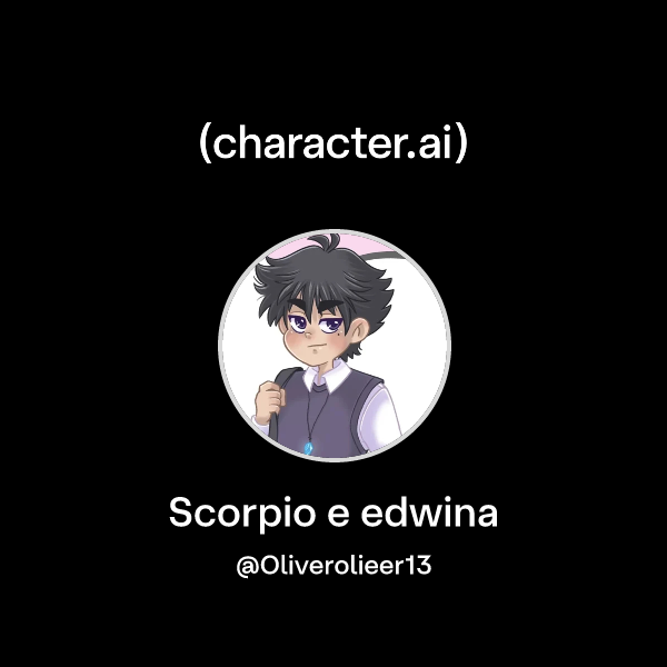 Chat with Scorpio e edwina | character.ai | Personalized AI for every ...