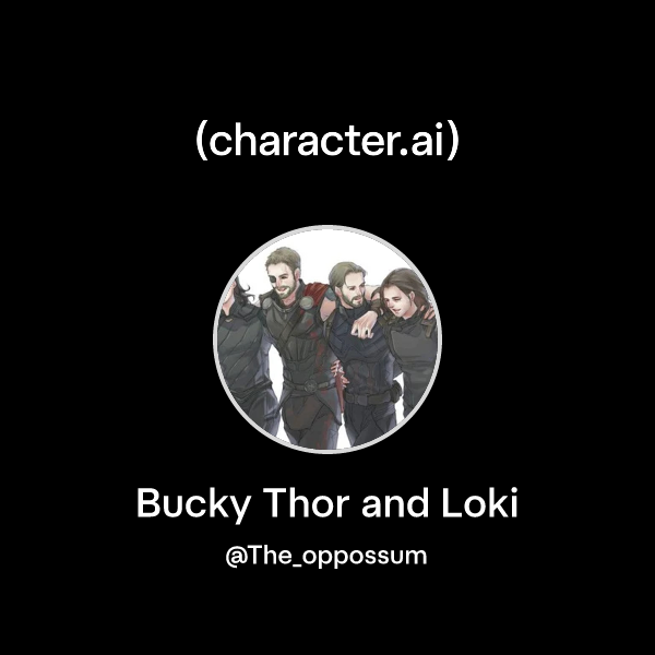 Chat with Bucky Thor and Loki | character.ai | AI Chat, Reimagined–Your Words. Your World.