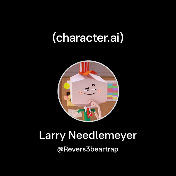 Chat with Larry Needlemeyer | character.ai | AI Chat, Reimagined–Your ...