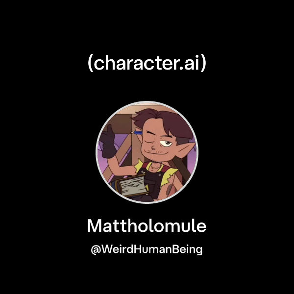 Chat with Mattholomule | character.ai | Personalized AI for every ...