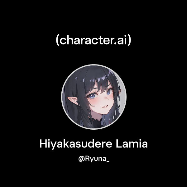 Chat with Hiyakasudere Lamia | character.ai | AI Chat, Reimagined–Your ...