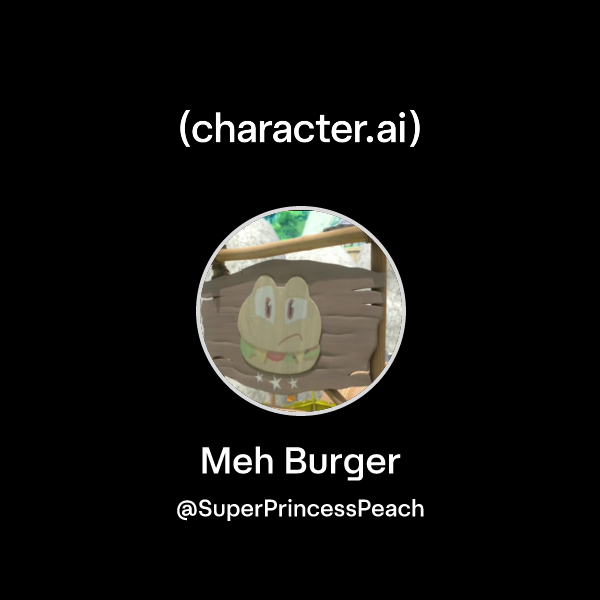 Chat with Meh Burger | character.ai | AI Chat, Reimagined–Your Words ...