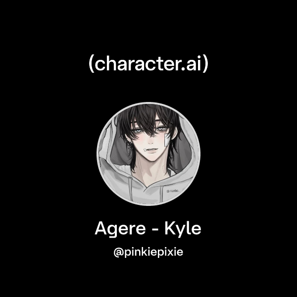 Chat with Agere - Kyle | character.ai | Personalized AI for every ...