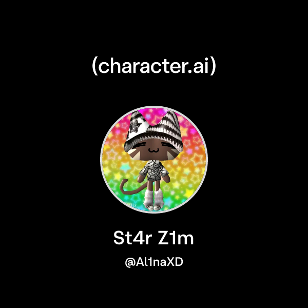 Chat with St4r Z1m | character.ai | Personalized AI for every moment of ...