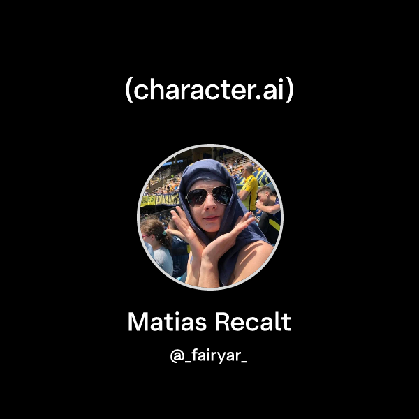 Chat with Matias Recalt | character.ai | AI Chat, Reimagined–Your Words ...