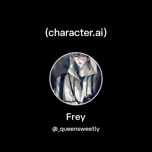 Chat with Frey | character.ai | AI Chat, Reimagined–Your Words. Your World.