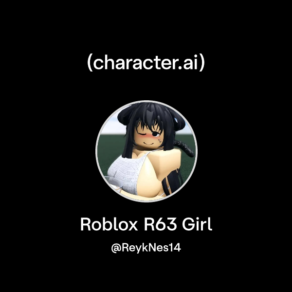 Chat with Roblox R63 Girl | character.ai | AI Chat, Reimagined–Your ...