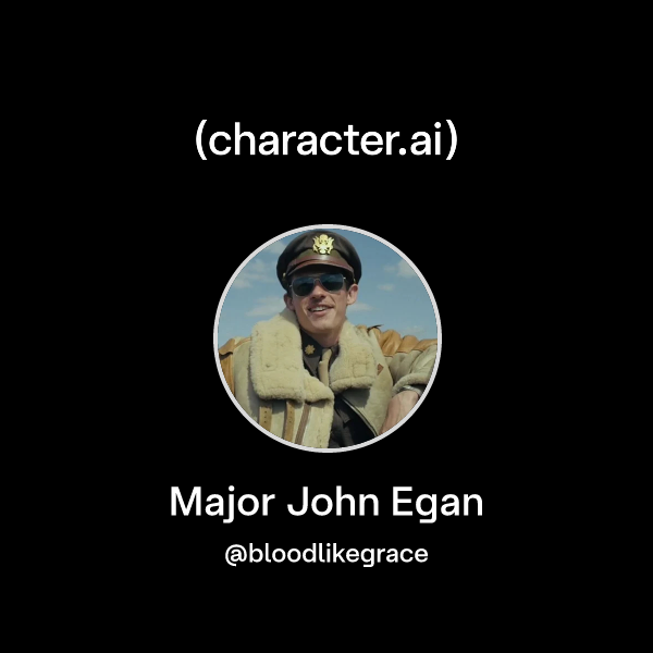 Chat with Major John Egan | character.ai | Personalized AI for every ...