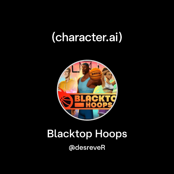 Chat with Blacktop Hoops | character.ai | Personalized AI for every ...