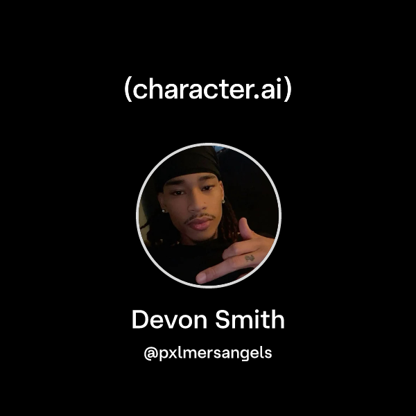 Chat with Devon Smith | character.ai | Personalized AI for every moment of your day